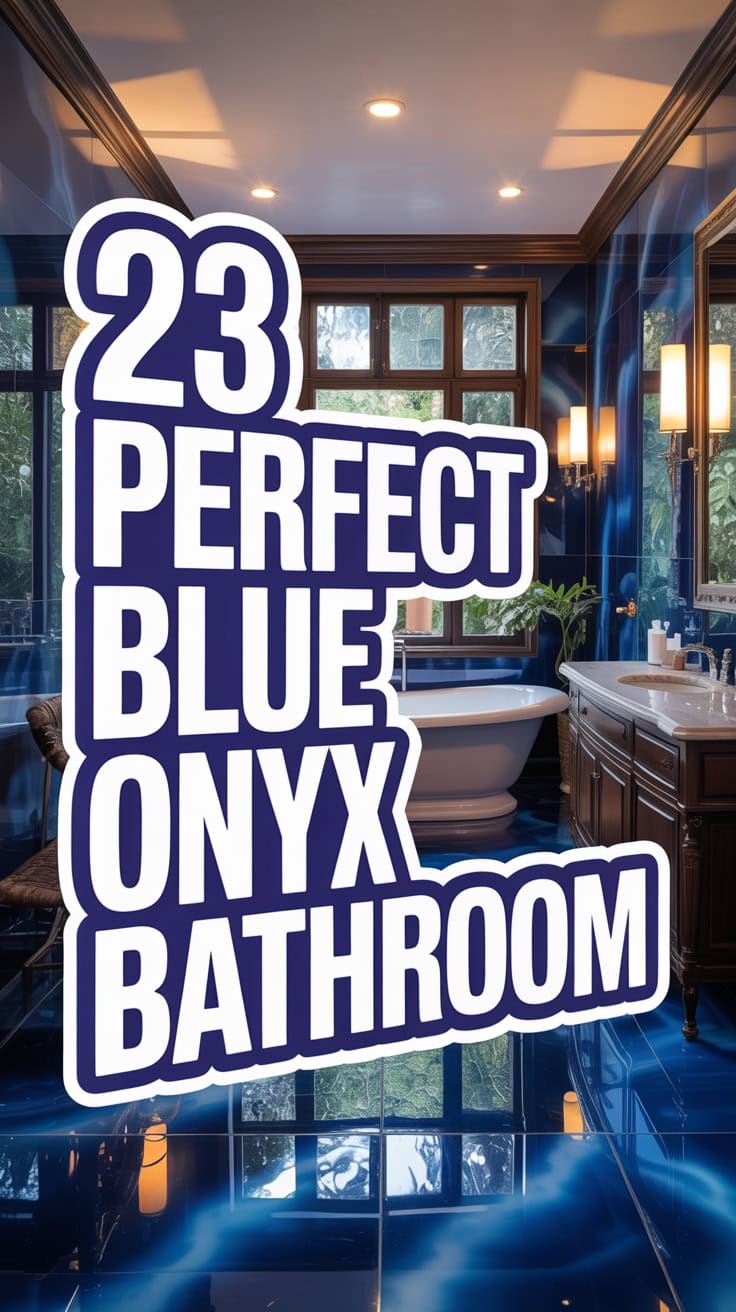 23 Perfect Blue Onyx Bathroom